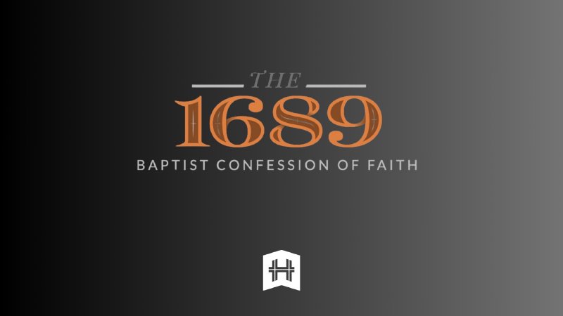 Why Study The 1689 London Baptist Confession of Faith? | Highview Bible ...