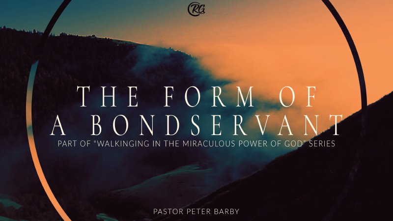 Walking in the Miraculous Power of God - Part 2: The Form of a ...
