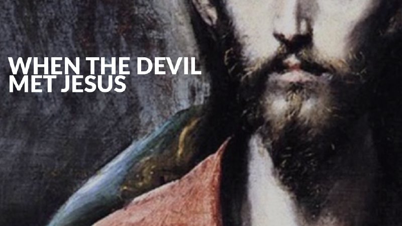 When the Devil Met Jesus | Word of Life Church