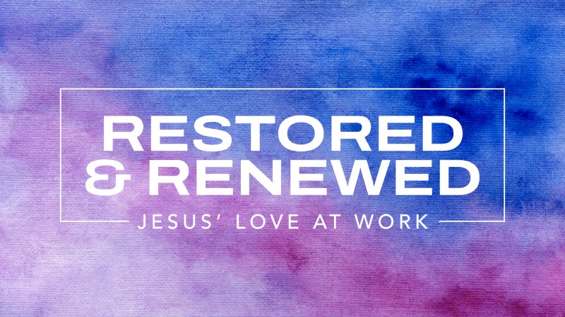 Restored and Renewed | Discover Church