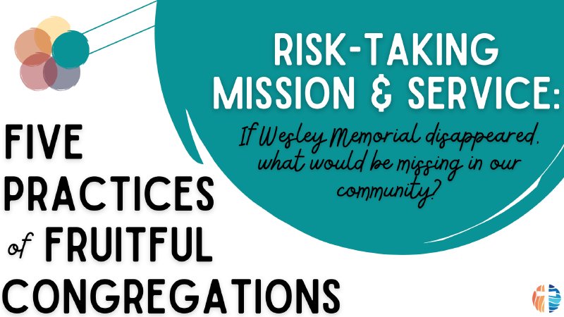 Risk-Taking Mission & Service: If Wesley Memorial disappeared, what ...