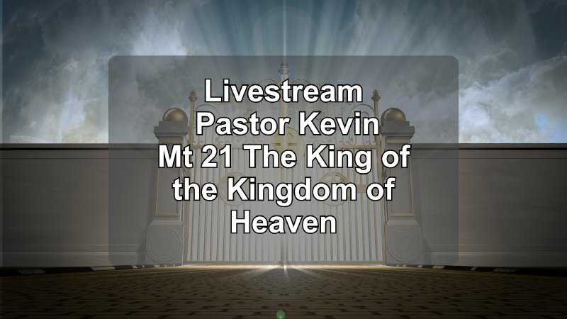 The King of the Kingdom of Heaven | Hinton Alliance Church