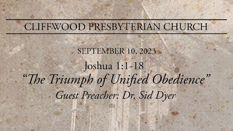 Joshua 1:1-18 | The Triumph of Unified Obedience | Cliffwood Presbyterian