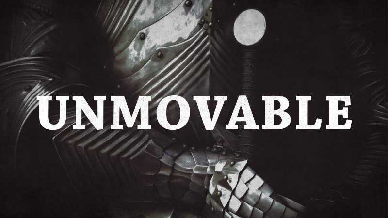 Unmovable // Part 4 | Monroeville Assembly of God
