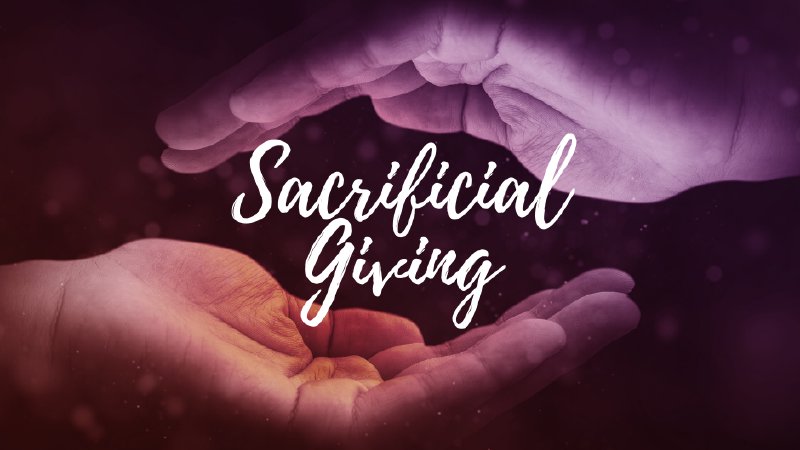 Sacrificial Giving | Black Oak Heights Baptist Church