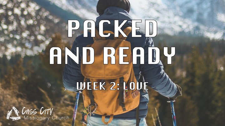 Packed and Ready - Week 2 10:00 am | Cass City Missionary Church