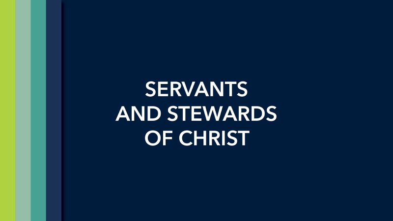 Servants & Stewards of Christ | Oxlip Church