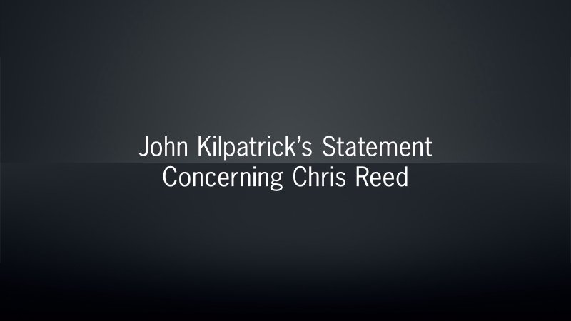 John Kilpatrick's Chris Reed Statement | Church of His Presence