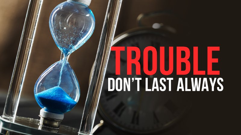 Trouble Don't Last Always | New Direction Church - IN