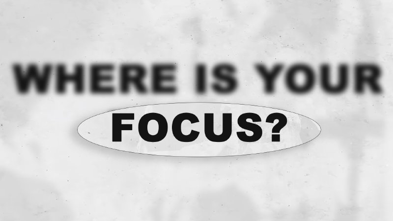 WHERE IS YOUR FOCUS | Pastor Brent Chaney | Real Life Church - Macon