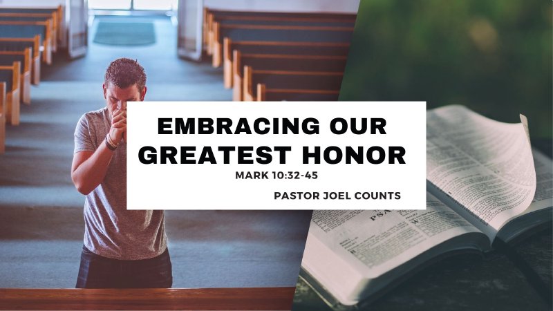 Embracing Our Greatest Honor | Bible Baptist Church - CA