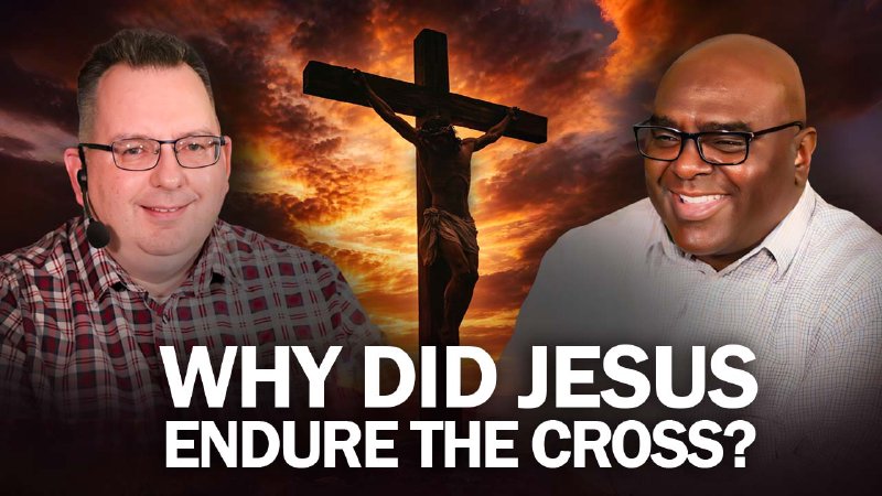 Why Did Jesus Endure the Cross? | Sean Pinder Ministries