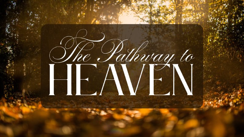 "The Pathway to Heaven" | Hickory United Evangelical Presbyterian Church