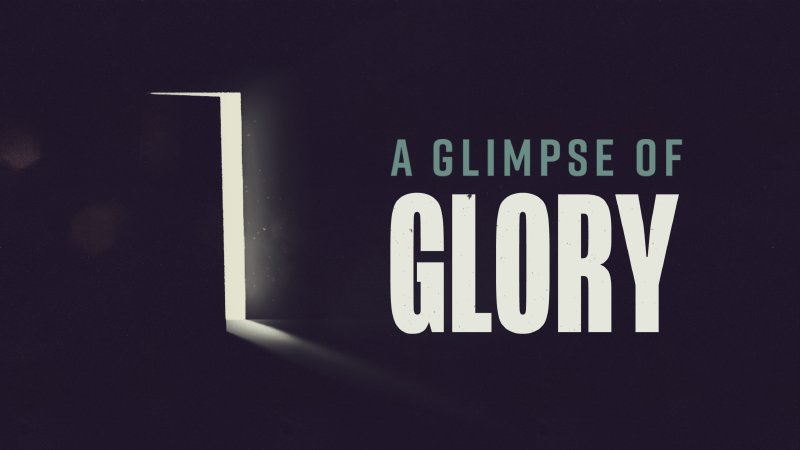 A Glimpse of Glory | West Houston Church of Christ