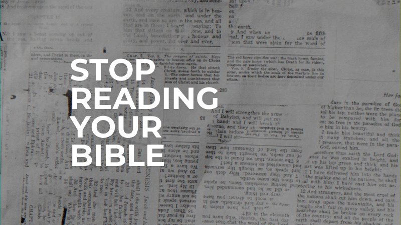 STOP READING YOUR BIBLE | Praisetab