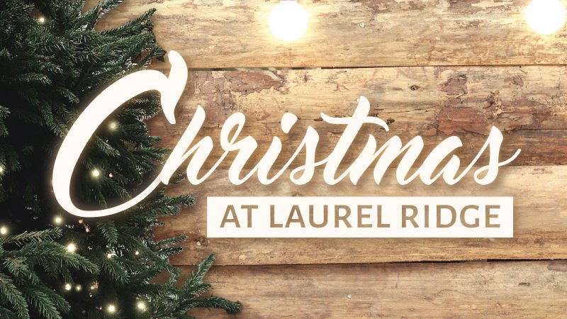 Christmas Eve 2024 Live Service | Laurel Ridge Community Church