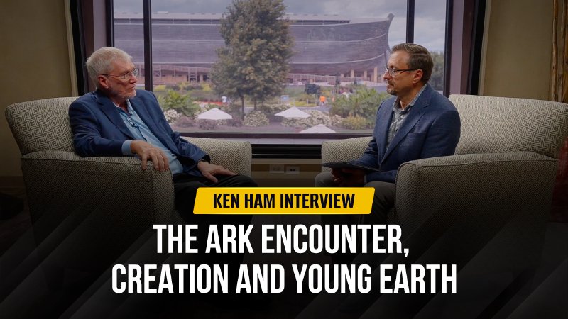 Interview with Ken Ham: The Ark Encounter, Creation and Young Earth ...