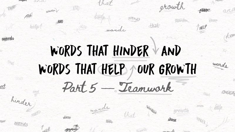 Words That Hinder And Words That Help Us Grow | The Rock Church ...