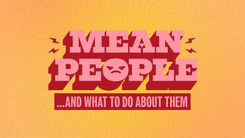 Mean People // Part 1 | Anthem Church