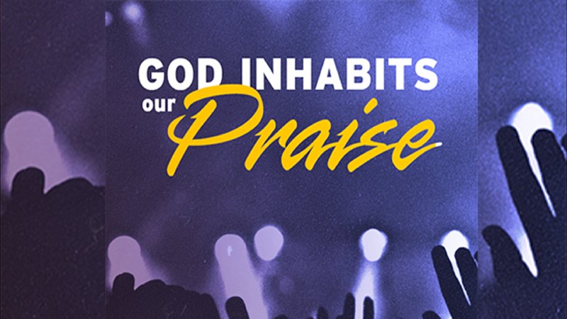 Part 1 | God Inhabits Our Praise | Darrell Huffman Ministries
