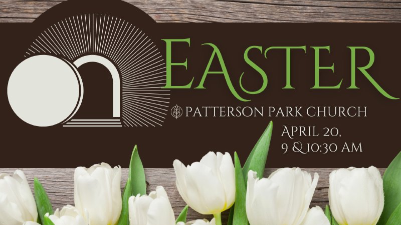The Resurrection | Patterson Park Church