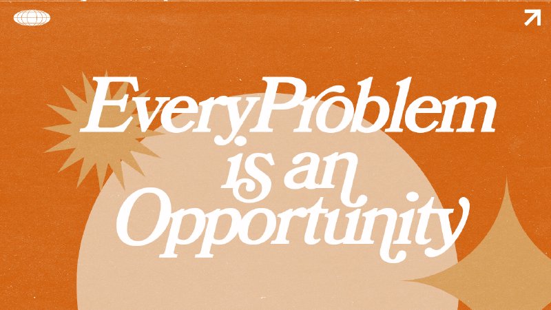 Every Problem Is An Opportunity | Blue Springs Assembly