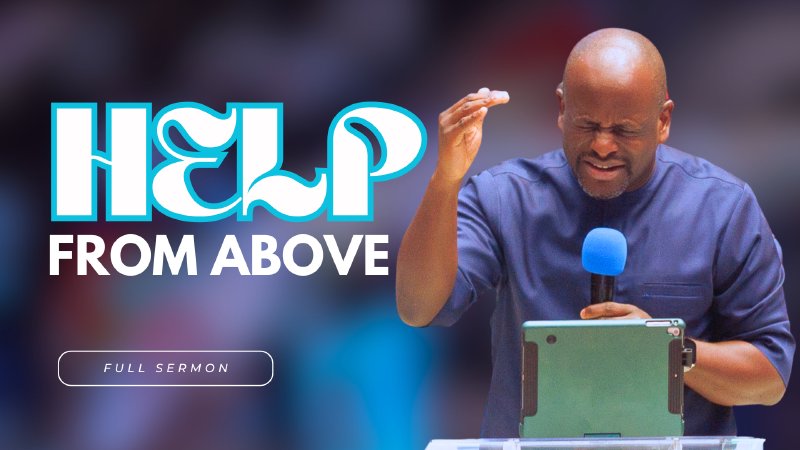 HELP FROM ABOVE: LIFT UP YOUR EYES | GLA Lagos (HQ)