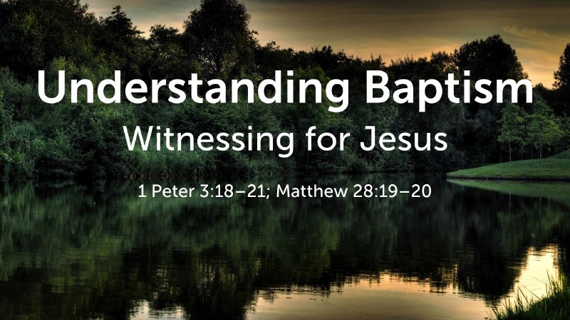 Understanding Baptism | Washington Baptist Church - NJ