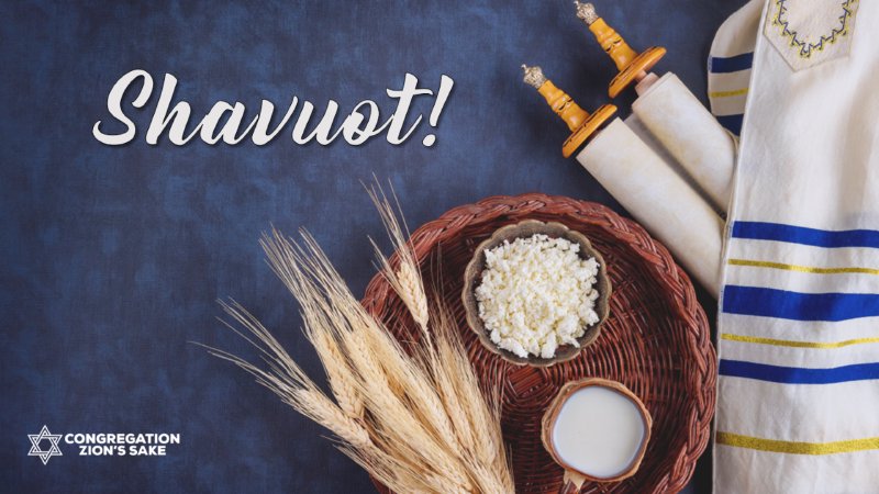 Shavuot 2025 | Congregation Zion's Sake - VA