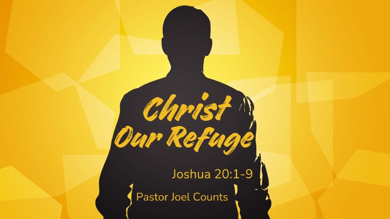 Christ, Our Refuge | Bible Baptist Church - CA