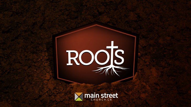 Roots | Part 1 | Main Street Church