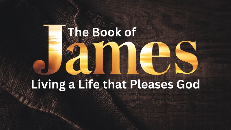Week 1. James: Living a Life That Pleases God | Fusion Community Church
