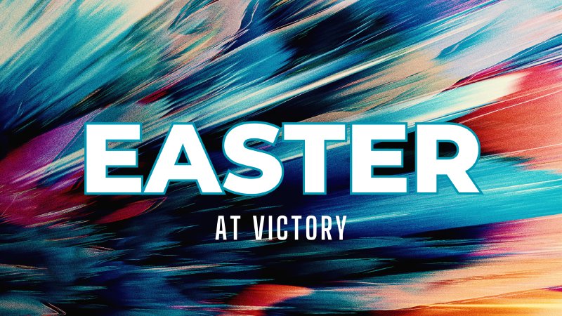 Easter at Victory 2024 | VICTORY CHURCH-WINCHESTER