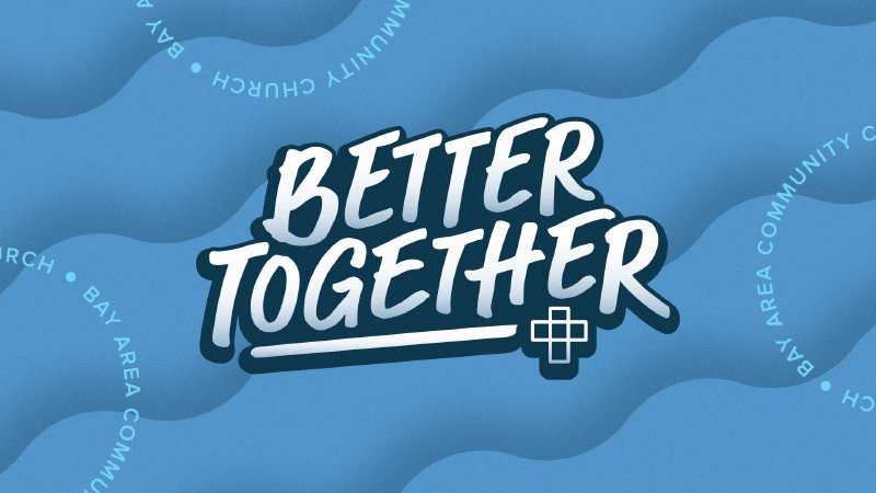 Better Together: Ministry Fair | Bay Area Community Church