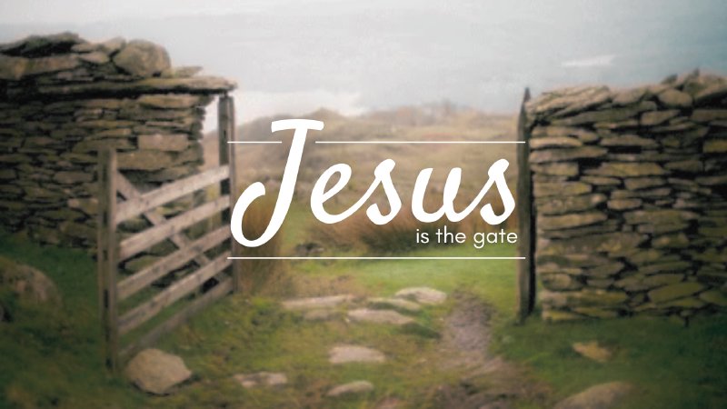 I AM - Jesus is the gate | Sonlight Wesleyan Church