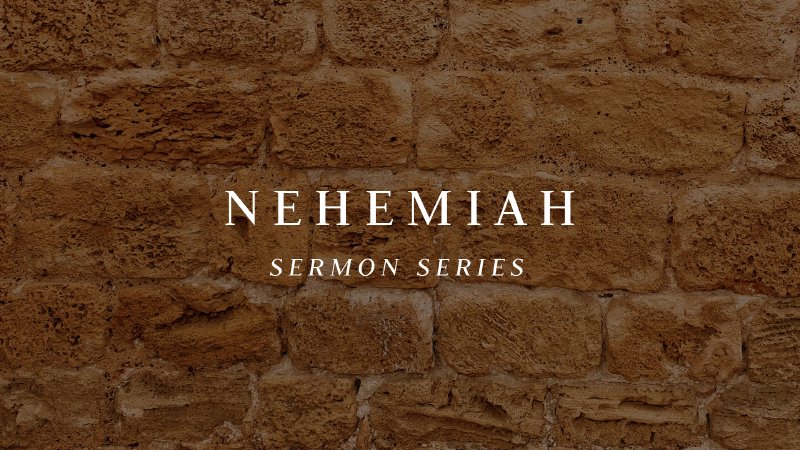 Nehemiah Sermon Series | Westminster Presbyterian Church - Huntsville, AL