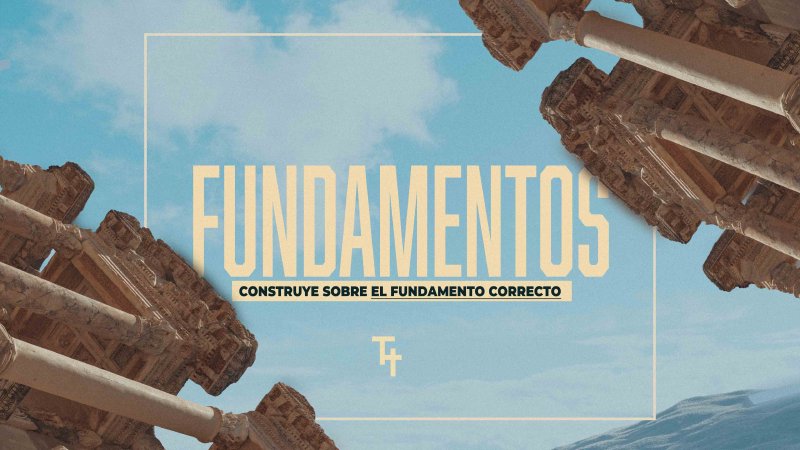 El fundamento correcto | Iglesia Theopolis