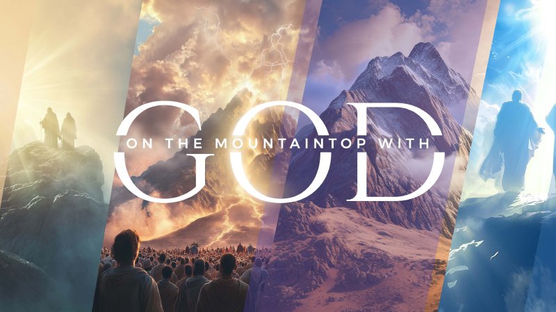 On the Mountaintop with God | Living Faith Christian Church