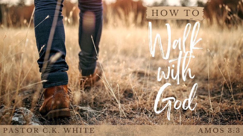 How To Walk With God | Bayview Baptist Church