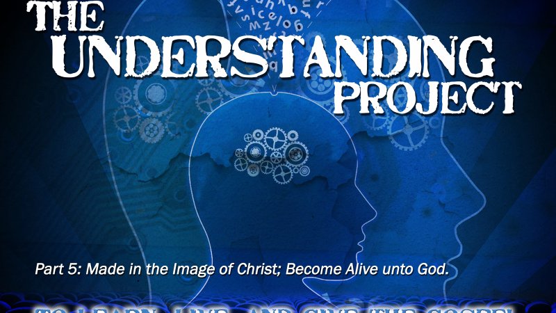 Made In The Image Of Christ Become Alive Unto God | Crossfire World ...