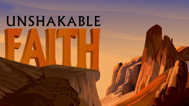 Living with Unshakable Faith | Hope Church