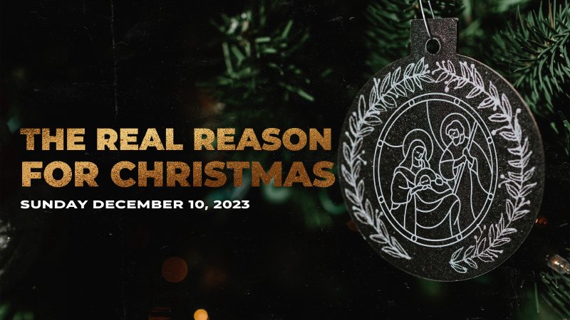 The Real Reason For Christmas | Living Waters Christian Fellowship