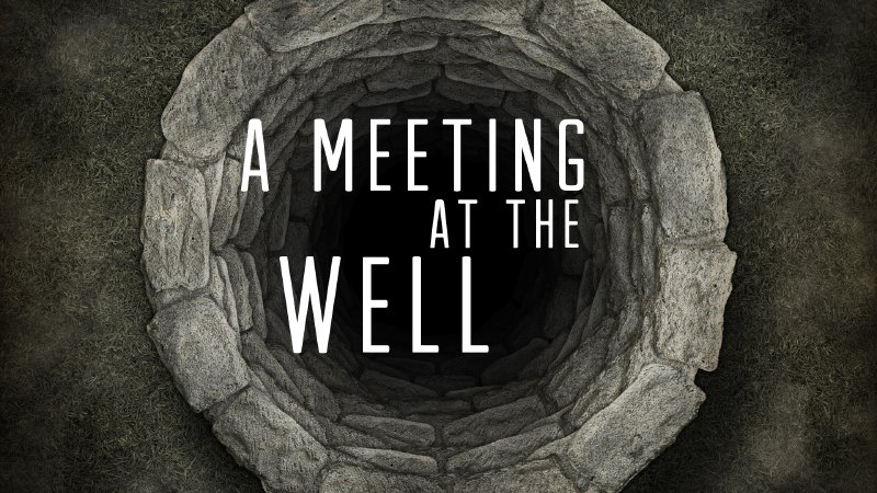 Meeting at the Well | Community Covenant Church | Santa Barbara, CA