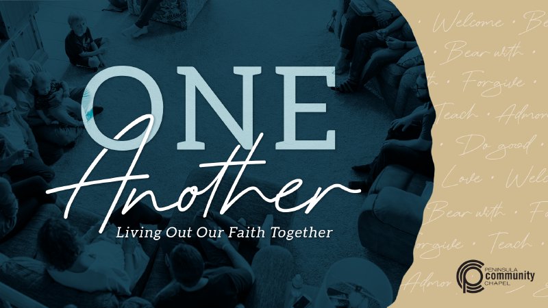 Welcome One Another | Peninsula Community Chapel | Yorktown, Virginia