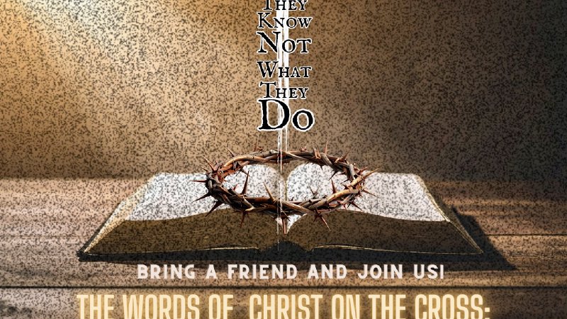 The Words of Christ on the Cross, Part IV 3.22.2026 | Trinity Southern ...
