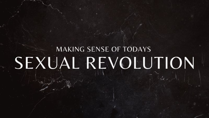 Making Sense Of Todays Sexual Revolution Session I New River