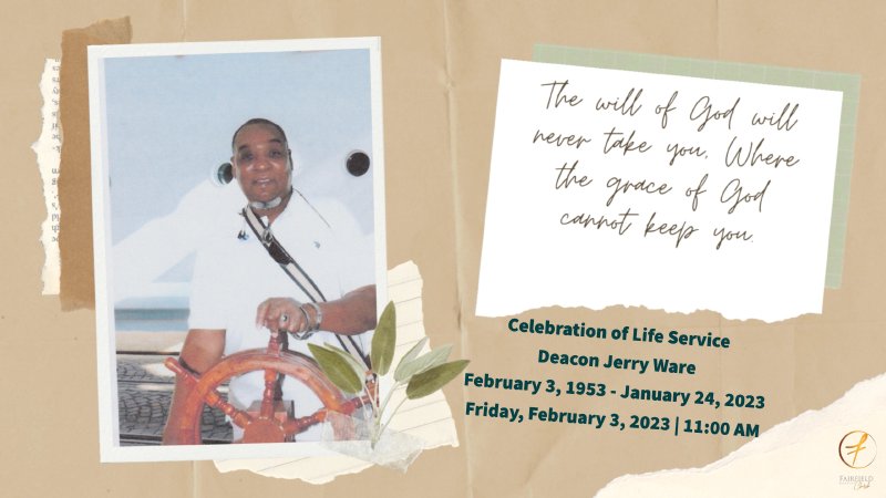 Celebration of Life - Deacon Jerry Ware | Fairfield Baptist Church