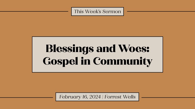 Blessings and Woes: Gospel in Community | First United Methodist Church ...