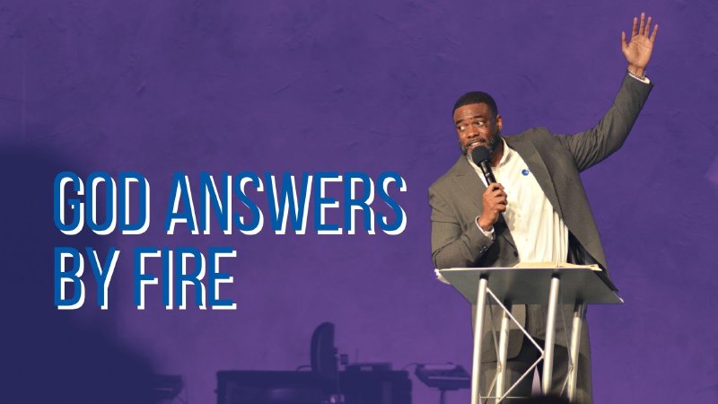 God answers by fire | World Worship Church