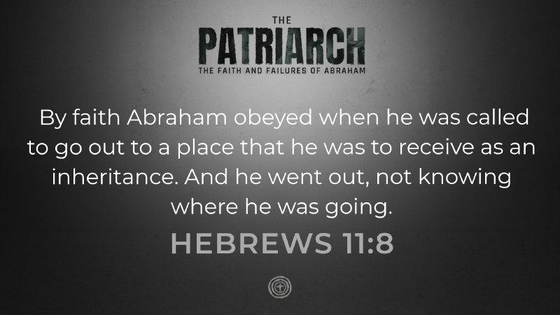 Hebrews 11:8 | The Chapel